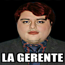 Meme Personalizado - La gerente - 31815569