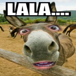 Meme Personalizado - Lala.... - 31818702