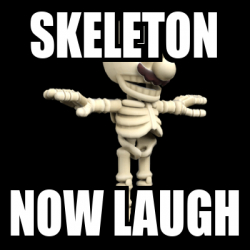 Meme Personalizado - SKELETON NOW LAUGH - 31818942