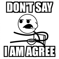 Meme Cereal Guy - don't say i am agree - 31825606