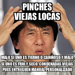 Meme Jackie Chan - Pinches viejas locas Malo sí uno es tierno o ...