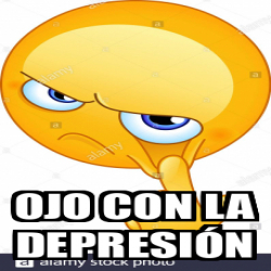 Meme Personalizado - Ojo con la depresión - 31831968