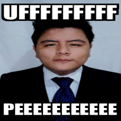 Meme Personalizado - UFFFFFFFFF Peeeeeeeeeee - 31838683