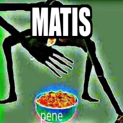 Meme Personalizado - Matis - 31848545