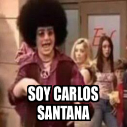 Meme Personalizado - Soy Carlos Santana - 31849668