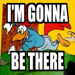 Meme Personalizado - I'm gonna Be there - 31853557