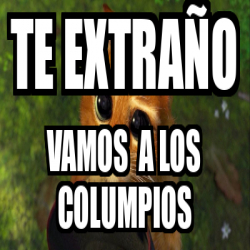Meme Personalizado - Te extraño Vamos a los columpios - 31857992
