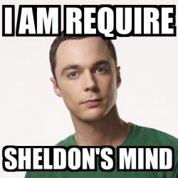 Meme Sheldon Cooper - i am require sheldon's mind - 31869941