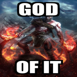 Meme Personalizado - God of it - 31870020