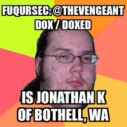 Meme Friki - Fuqursec: @TheVengeant Dox / Doxed is Jonathan K of ...