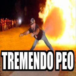 Meme Personalizado - tremendo peo - 31872350