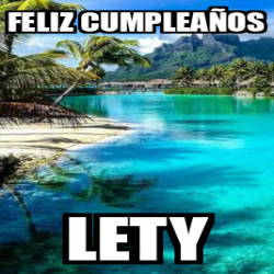 Meme Personalizado - Feliz cumpleaños LETY - 31873760