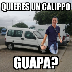 Meme Personalizado - Quieres un calippo Guapa? - 31875471