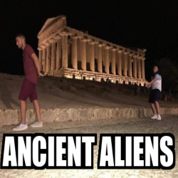 Meme Personalizado - Ancient aliens - 31875834