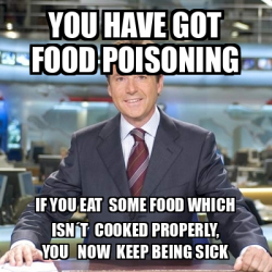 Meme Matias Prats - you have got food poisoning If you eat some food ...