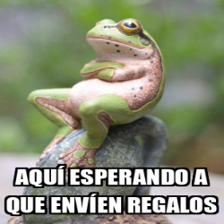 Meme Personalizado - Aquí esperando a que envíen regalos - 31881652