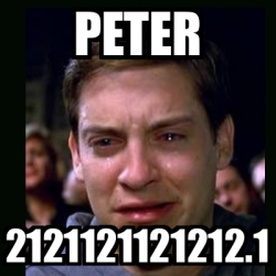 Meme crying peter parker - peter 2121121121212.1 - 31893208
