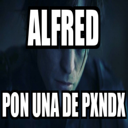 Meme Personalizado - alfred pon una de pxndx - 31897989
