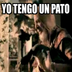 Meme Personalizado - YO TENGO UN PATO - 31898823