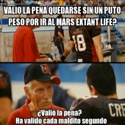 Meme Personalizado - valio la pena quedarse sin un puto peso por ir al ...