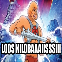 Meme Personalizado - Loos kilobaaaiisss!!! - 31096490