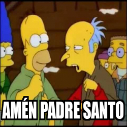 Meme Personalizado - Amén padre santo - 31900009