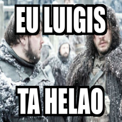 Meme Personalizado - eu luigis ta helao - 31901589