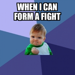 Meme Bebe Exitoso - when I can form a fight - 31902179