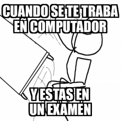 Meme Desk Flip Rage Guy - CUANDO se te traba eñ computador y estas en ...