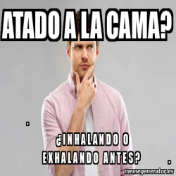 Meme Personalizado - atado a la cama? - 31910299