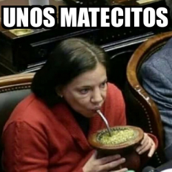 Meme Personalizado - Unos matecitos - 31911467