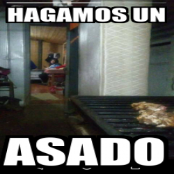 Meme Personalizado - Hagamos un Asado - 31912004