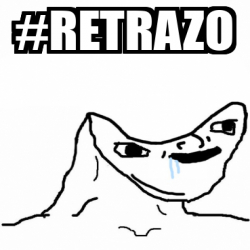 Meme Personalizado - #Retrazo - 31914258