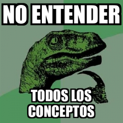 Meme Filosoraptor - No entender todos los CONCEPTOS - 31916926