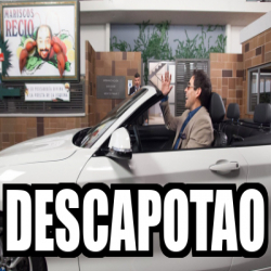 Meme Personalizado - Descapotao - 31917891