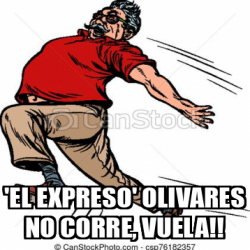 Meme Personalizado - 'el expreso' olivares no corre, vuela!! - 31921260
