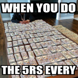 Meme Personalizado - When you do The 5Rs every - 31925441