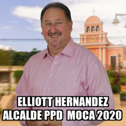 Meme Personalizado - elliott hernandez alcalde ppd moca 2020 - 31926655