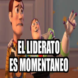 Meme Personalizado - El liderato es momentaneo - 31927132