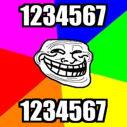 Meme Troll - 1234567 1234567 - 31933557