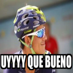 Meme Personalizado - Uyyyy que bueno - 31941279