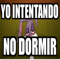 Meme Personalizado - Yo intentando No dormir - 31943306