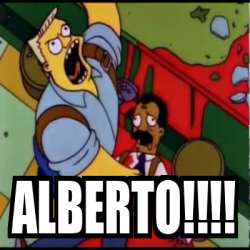 Meme Personalizado - ALBERTO!!!! - 31956718