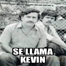 Meme Personalizado - se llama kevin - 31956758