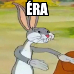 Meme Personalizado - Éra - 31959374