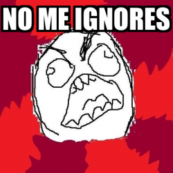 Meme Rage FU - no me ignores - 31978217