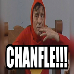 Meme Personalizado - Chanfle!!! - 31983113