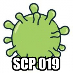 Meme Personalizado - scp 019 - 31985694