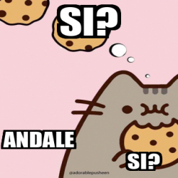 Meme Personalizado - si? andale si? - 31992718