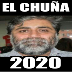 Meme Personalizado - El Chuña 2020 - 31998723